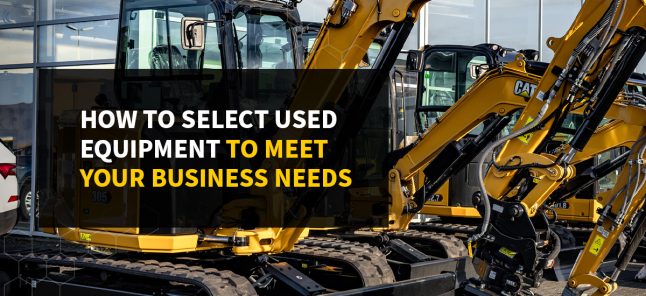 How to Select Used Equipment to Meet Your Business Needs - Thompson ...